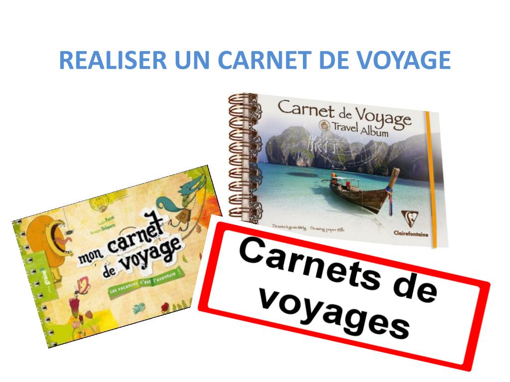 PPT - REALISER UN CARNET DE VOYAGE PowerPoint Presentation, free ...