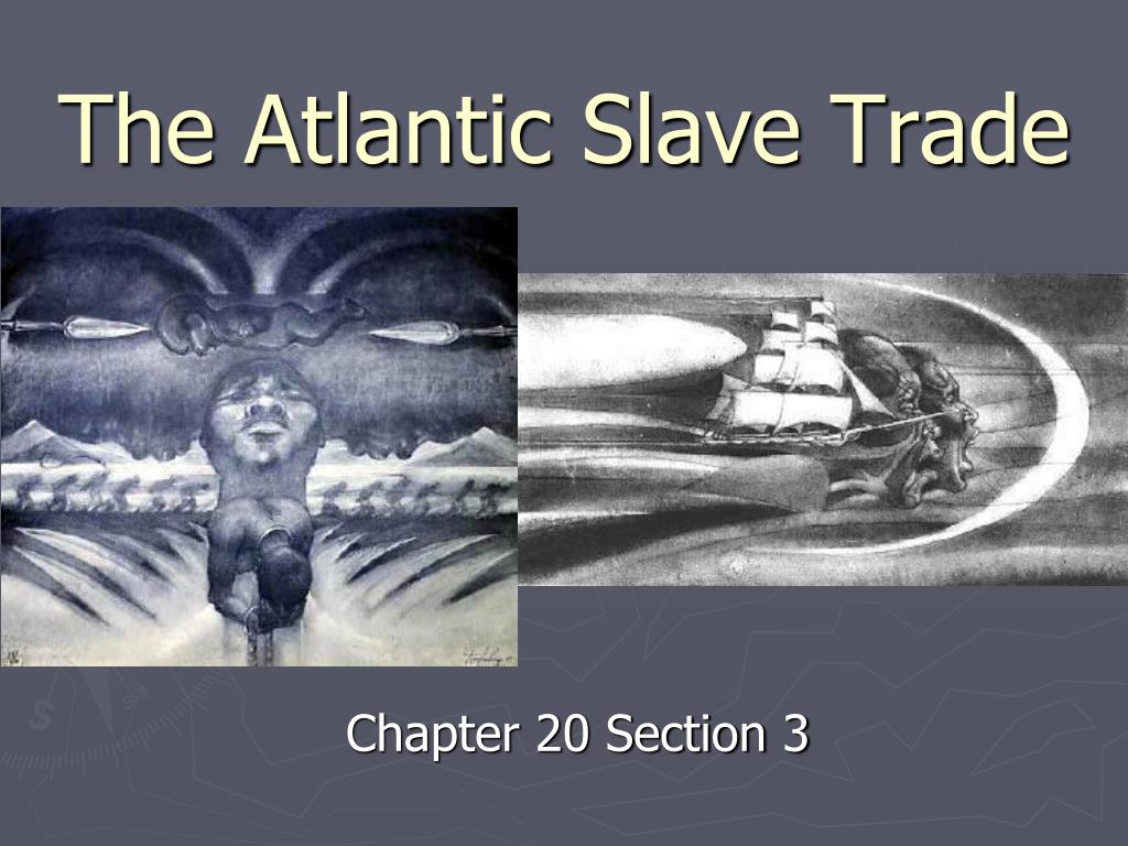 PPT - The Atlantic Slave Trade PowerPoint Presentation, free download ...
