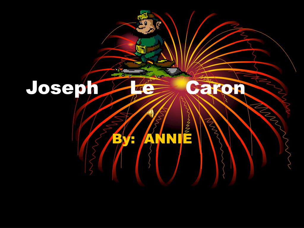 PPT - Joseph Le Caron PowerPoint Presentation, free download - ID:5834970
