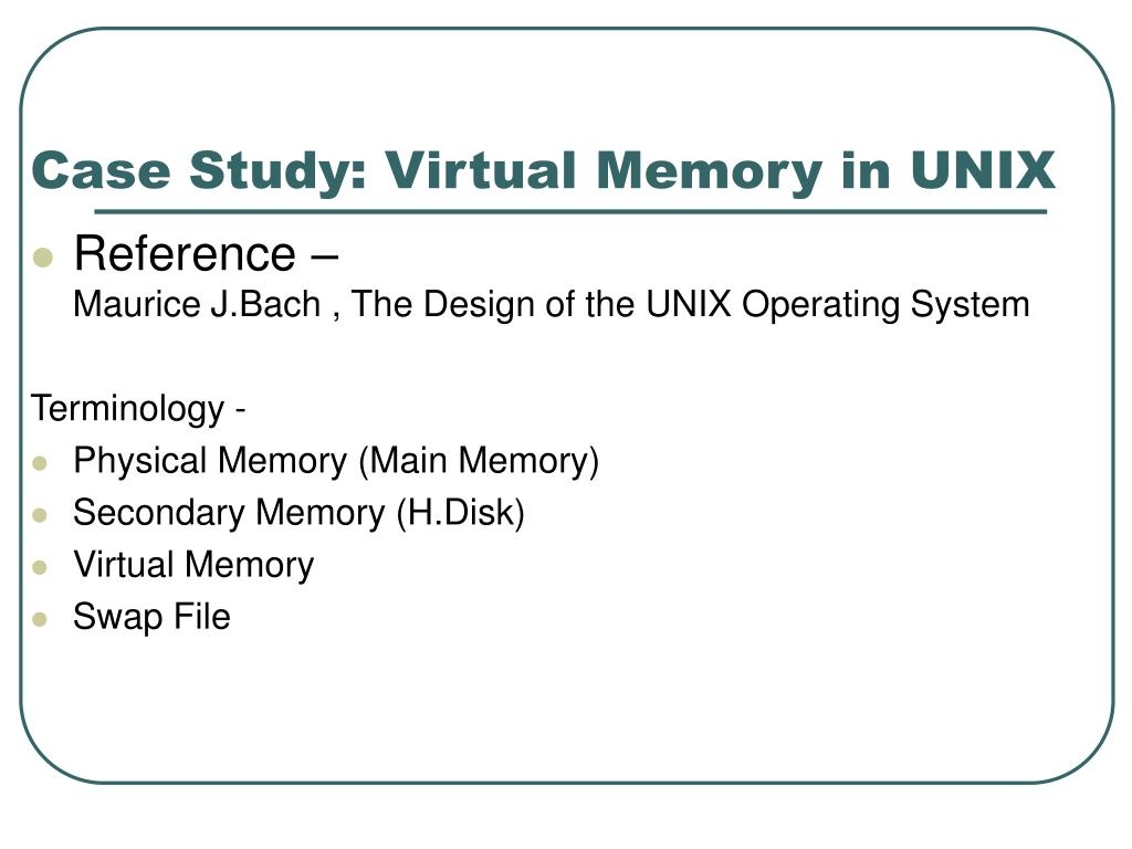 PPT - Case Study: Virtual Memory in UNIX PowerPoint Presentation, free ...