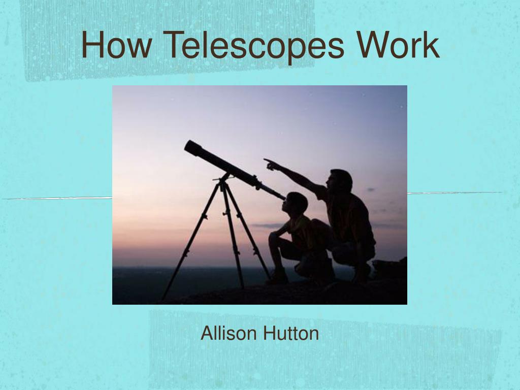 PPT - How Telescopes Work PowerPoint Presentation, free download - ID ...