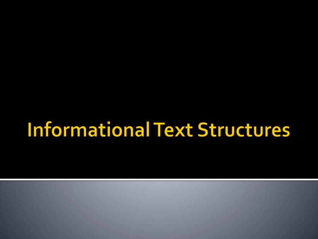 PPT - Informational Text Structures PowerPoint Presentation, free ...