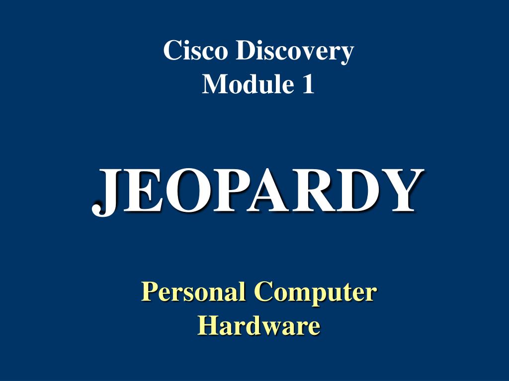 PPT - Cisco Discovery Module 1 PowerPoint Presentation, free download ...