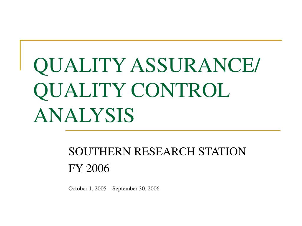 PPT - QUALITY ASSURANCE/ QUALITY CONTROL ANALYSIS PowerPoint ...