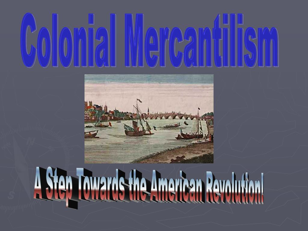 PPT - Colonial Mercantilism PowerPoint Presentation, free download - ID ...