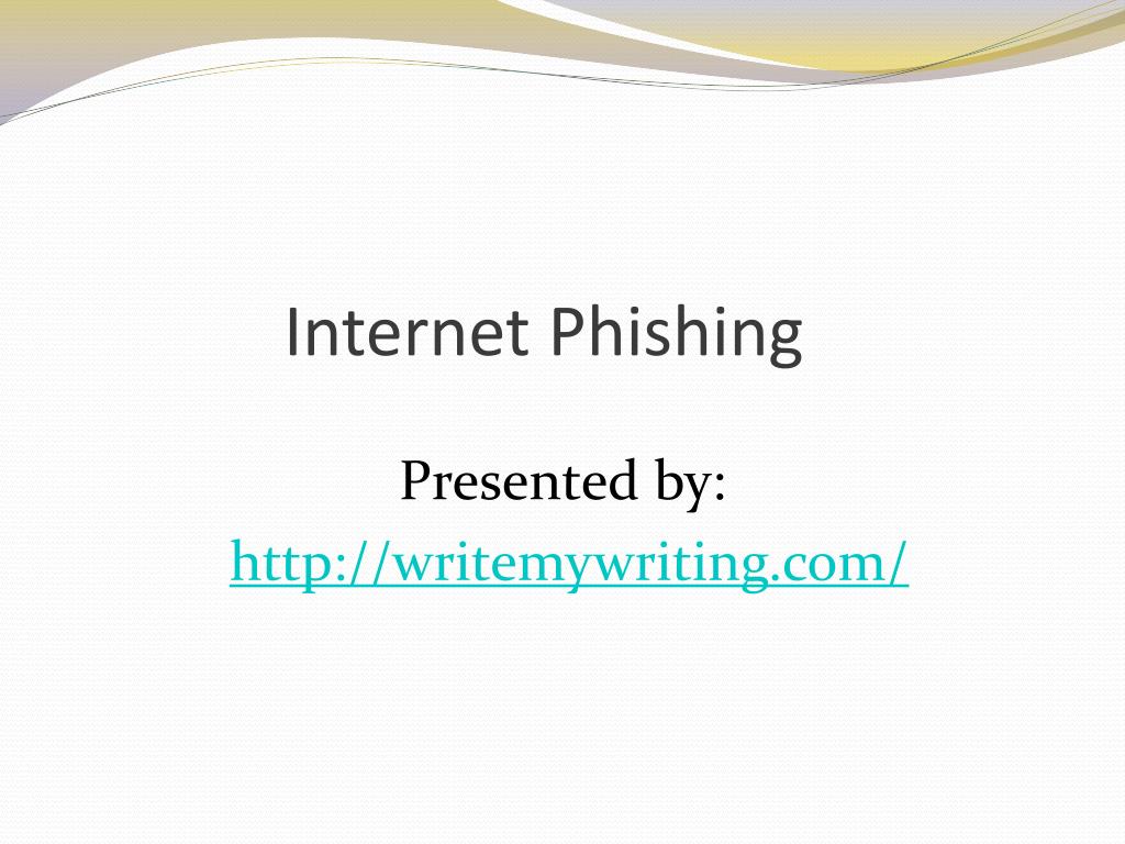 PPT - Internet Phishing Slideshare PowerPoint Presentation, free ...