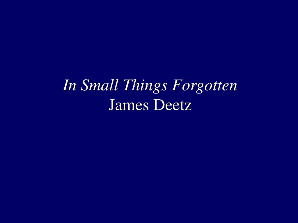 PPT - In Small Things Forgotten James Deetz PowerPoint Presentation ...