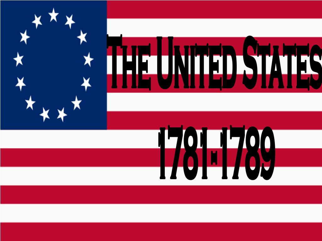 PPT - The United States 1781-1789 PowerPoint Presentation, free ...