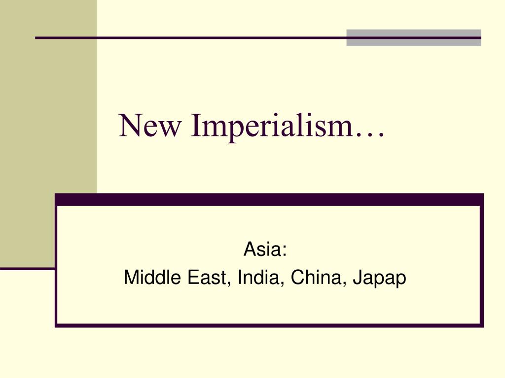 PPT - New Imperialism… PowerPoint Presentation, free download - ID:5840631