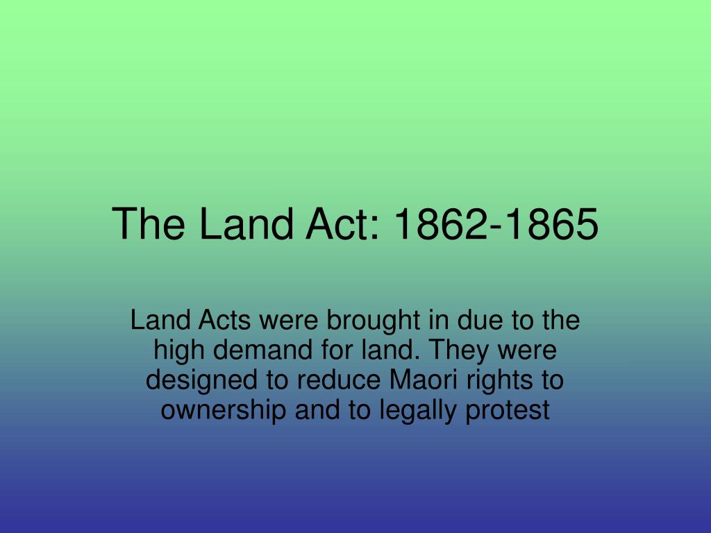 PPT - The Land Act: 1862-1865 PowerPoint Presentation, free download ...