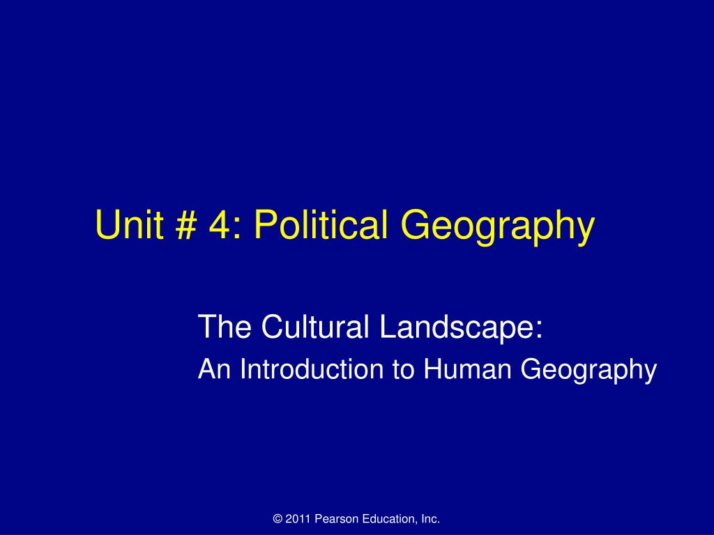 PPT - Unit # 4: Political Geography PowerPoint Presentation, free ...