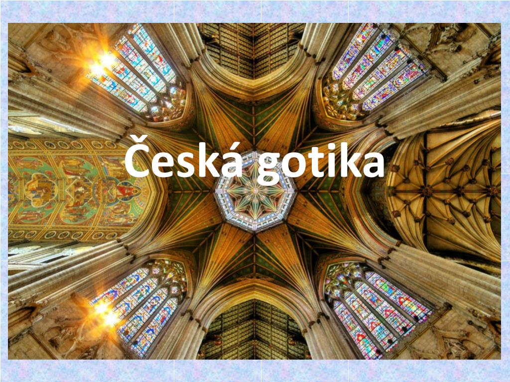 PPT - Česká gotika PowerPoint Presentation, free download - ID:5842909