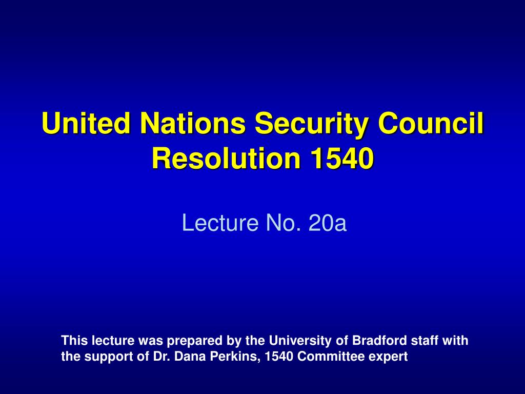 PPT - United Nations Security Council Resolution 1540 PowerPoint ...