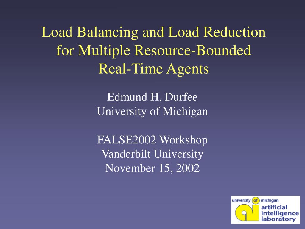 PPT - Load Balancing and Load Reduction for Multiple Resource-Bounded ...