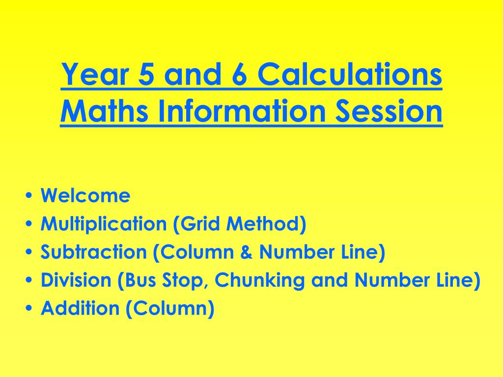 PPT - Year 5 and 6 Calculations Maths Information Session PowerPoint ...