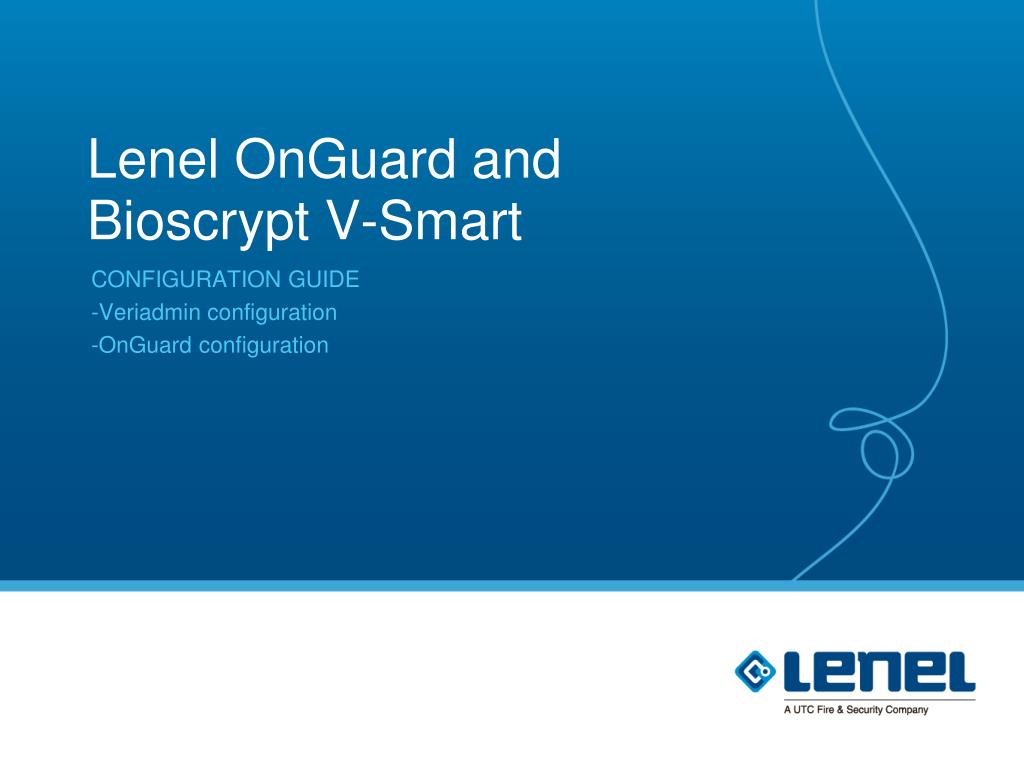 PPT - Lenel OnGuard and Bioscrypt V-Smart PowerPoint Presentation, free ...
