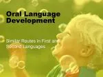 PPT - Oral Language Development PowerPoint Presentation, free download ...