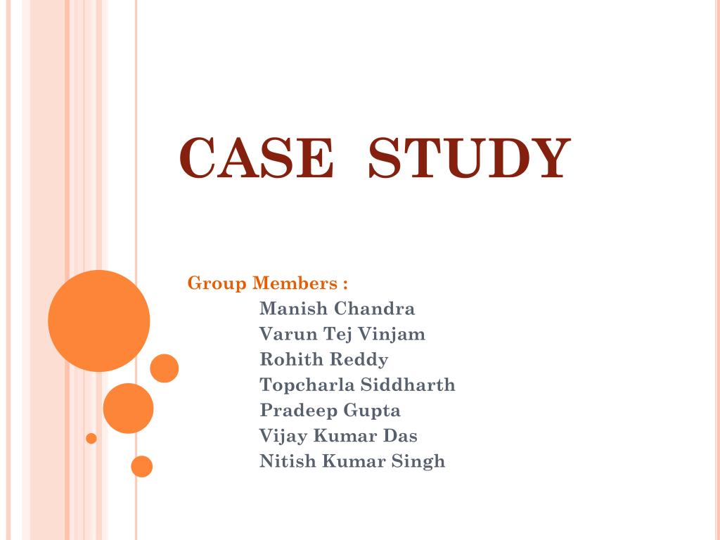 PPT - CASE STUDY PowerPoint Presentation, free download - ID:5849800