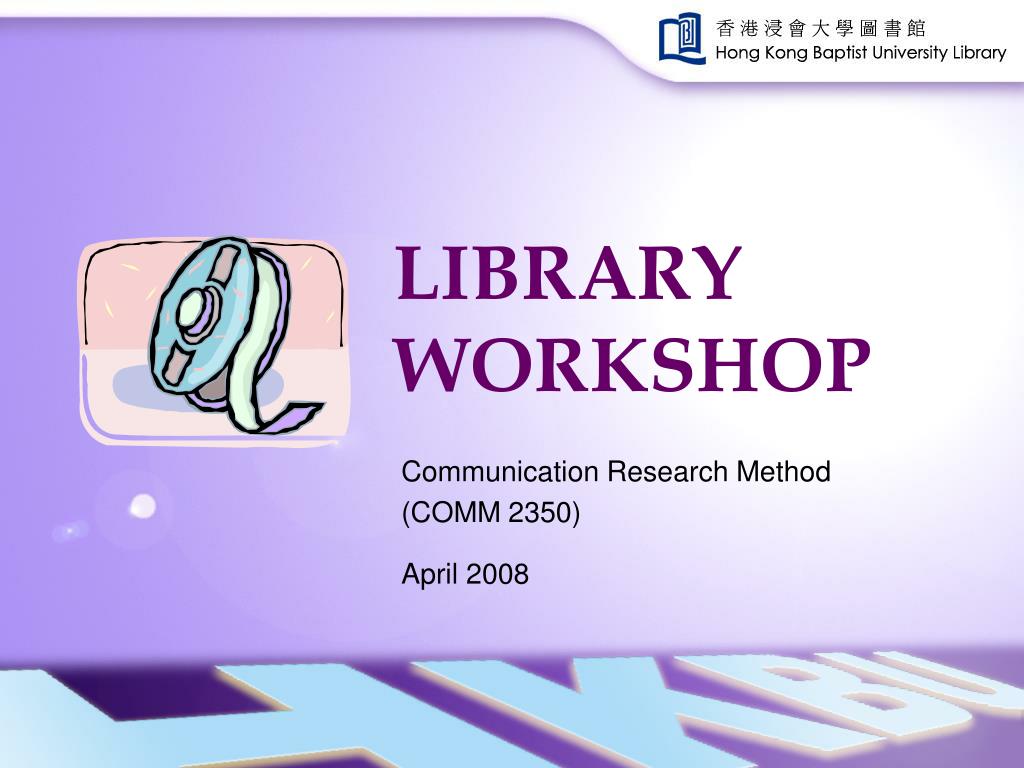 PPT - LIBRARY WORKSHOP PowerPoint Presentation, free download - ID:5849878