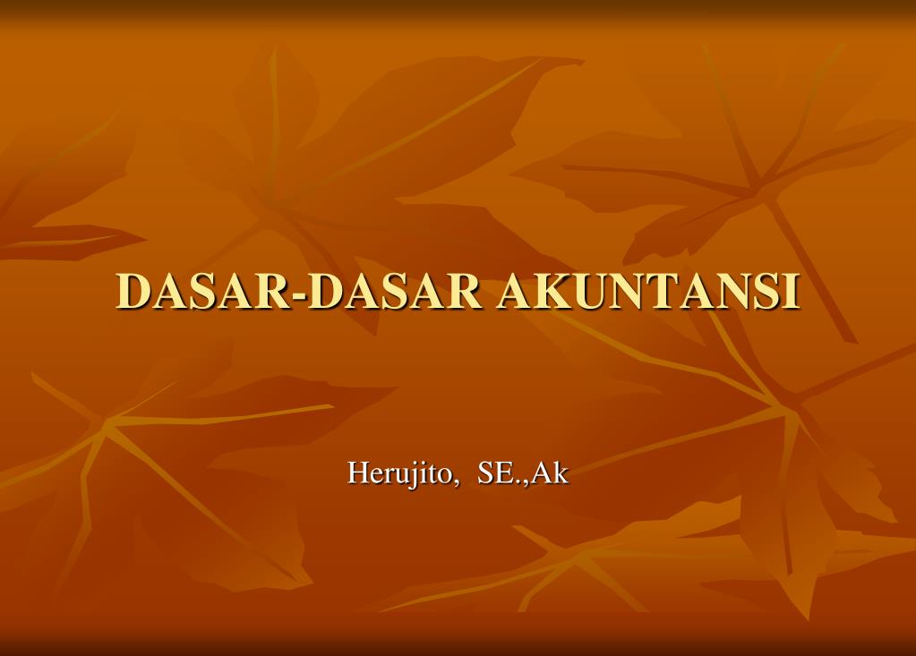 PPT - DASAR-DASAR AKUNTANSI PowerPoint Presentation, free download - ID ...
