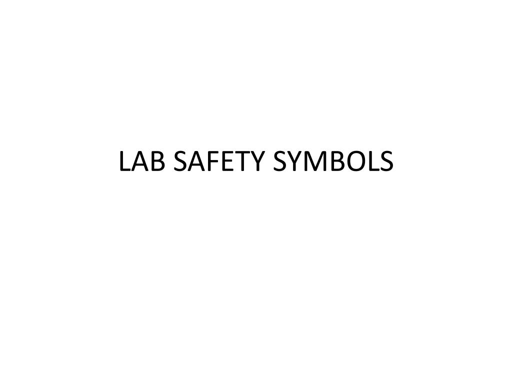 PPT - LAB SAFETY SYMBOLS PowerPoint Presentation, free download - ID ...