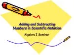PPT - Adding and Subtracting Numbers in Scientific Notation PowerPoint ...