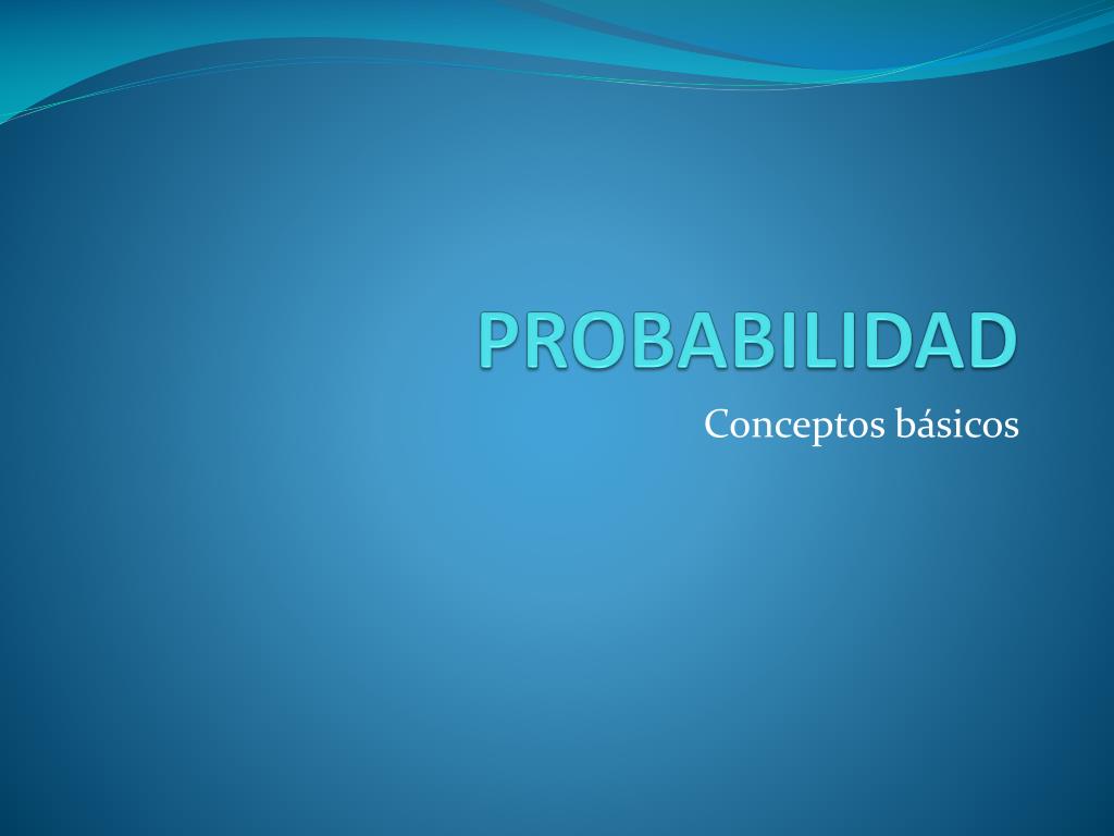 PPT - PROBABILIDAD PowerPoint Presentation, free download - ID:5851352