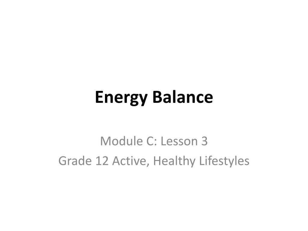 PPT - Energy Balance PowerPoint Presentation, free download - ID:5851498