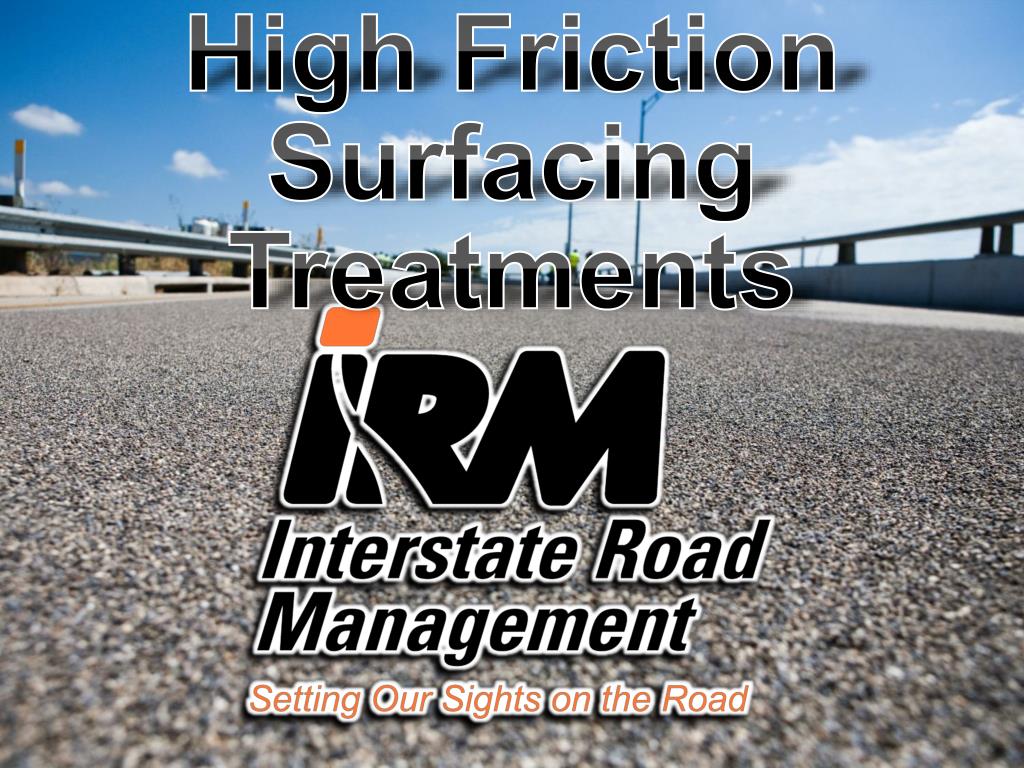 PPT - High Friction Surfacing Treatments PowerPoint Presentation, free ...