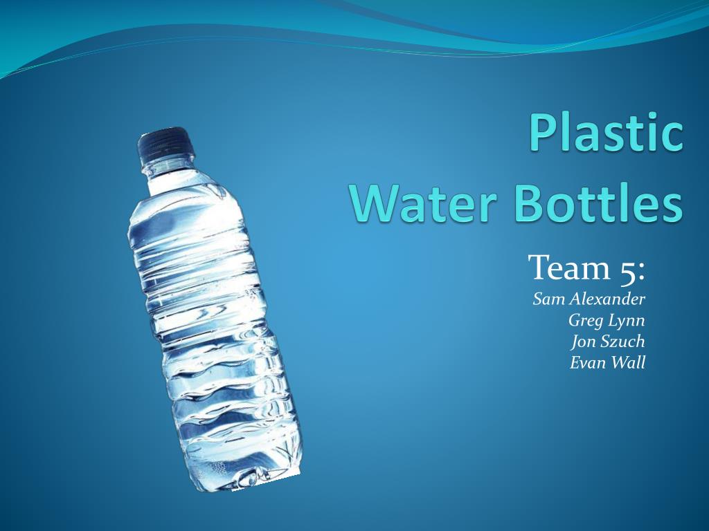 PPT - Plastic Water Bottles PowerPoint Presentation, free download - ID ...