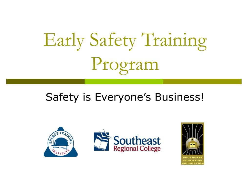 PPT - Early Safety Training Program PowerPoint Presentation, free ...