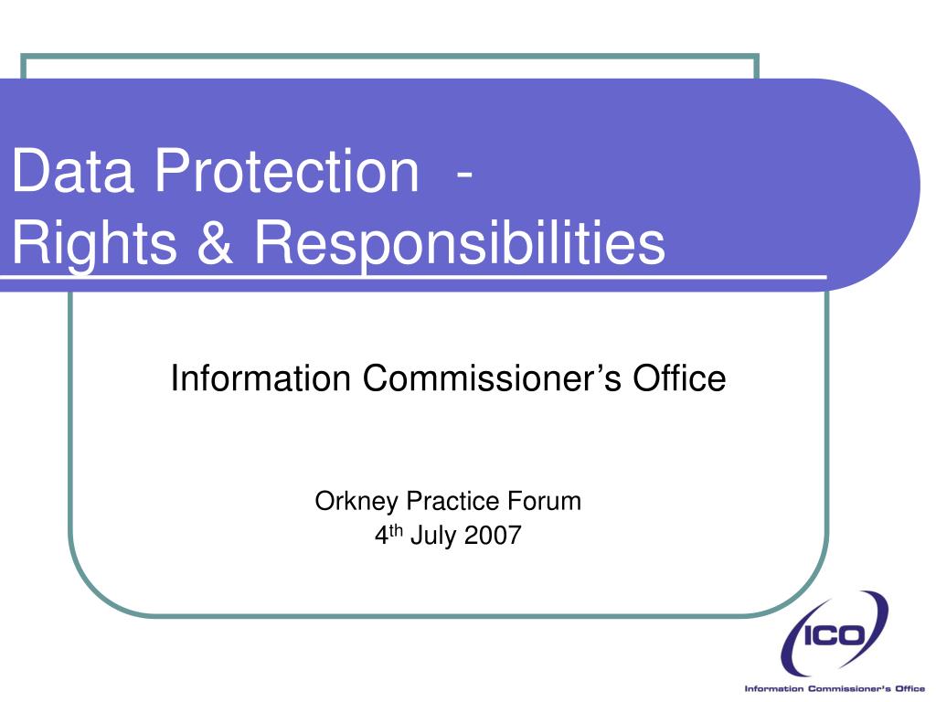 PPT - Data Protection - Rights & Responsibilities PowerPoint ...