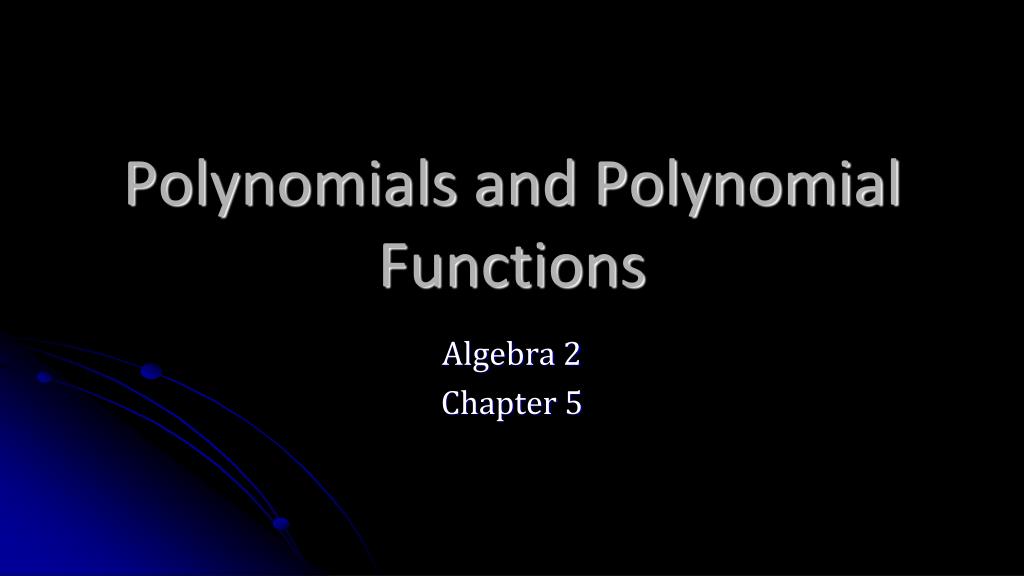 PPT - Polynomials and Polynomial Functions PowerPoint Presentation ...