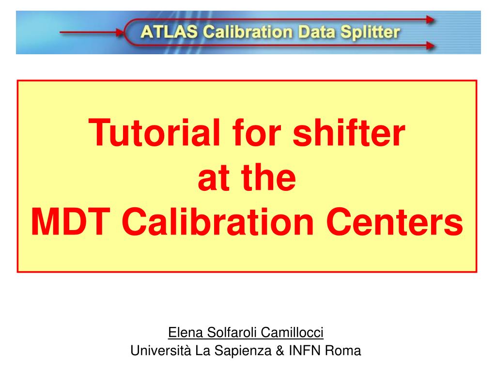 PPT - Tutorial for shifter at the MDT Calibration Centers PowerPoint Presentation - ID:5858648