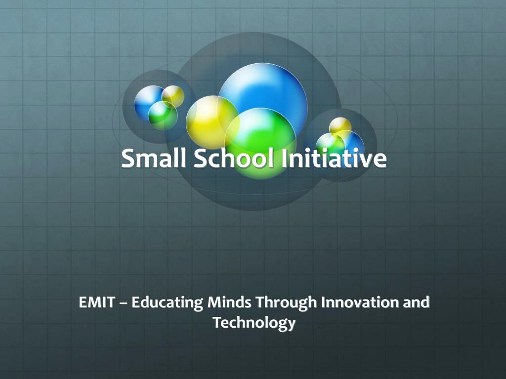 PPT - Small School Initiative PowerPoint Presentation, free download ...