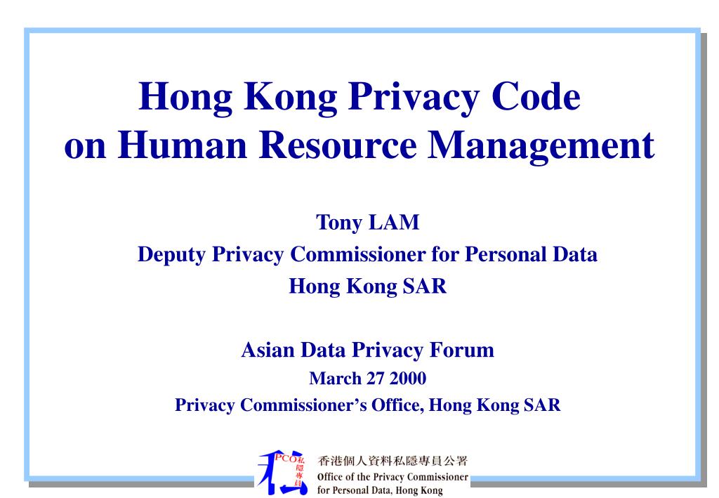 PPT - Hong Kong Privacy Code on Human Resource Management PowerPoint ...