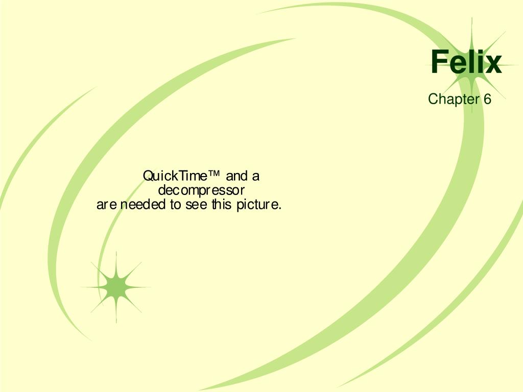 PPT - Felix PowerPoint Presentation, free download - ID:5862775