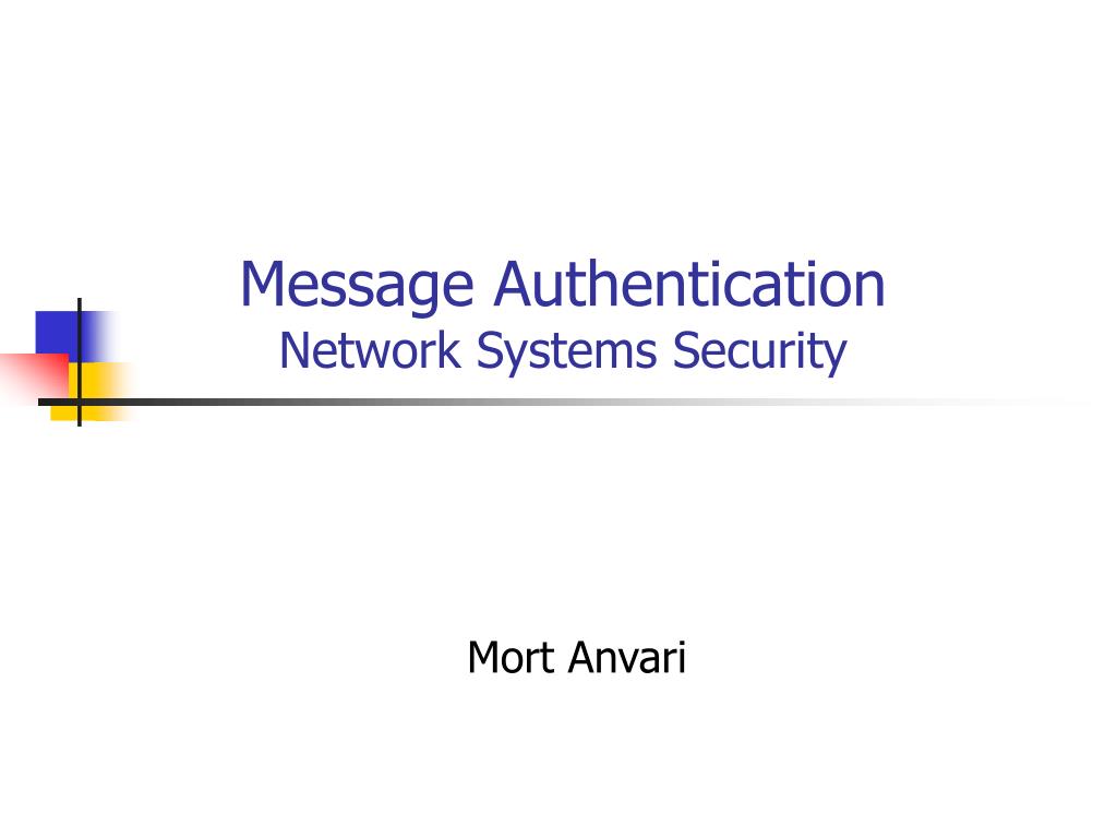 PPT - Message Authentication Network Systems Security PowerPoint ...
