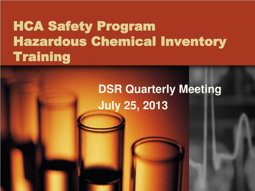 PPT - HCA Safety Program Hazardous Chemical Inventory Training ...
