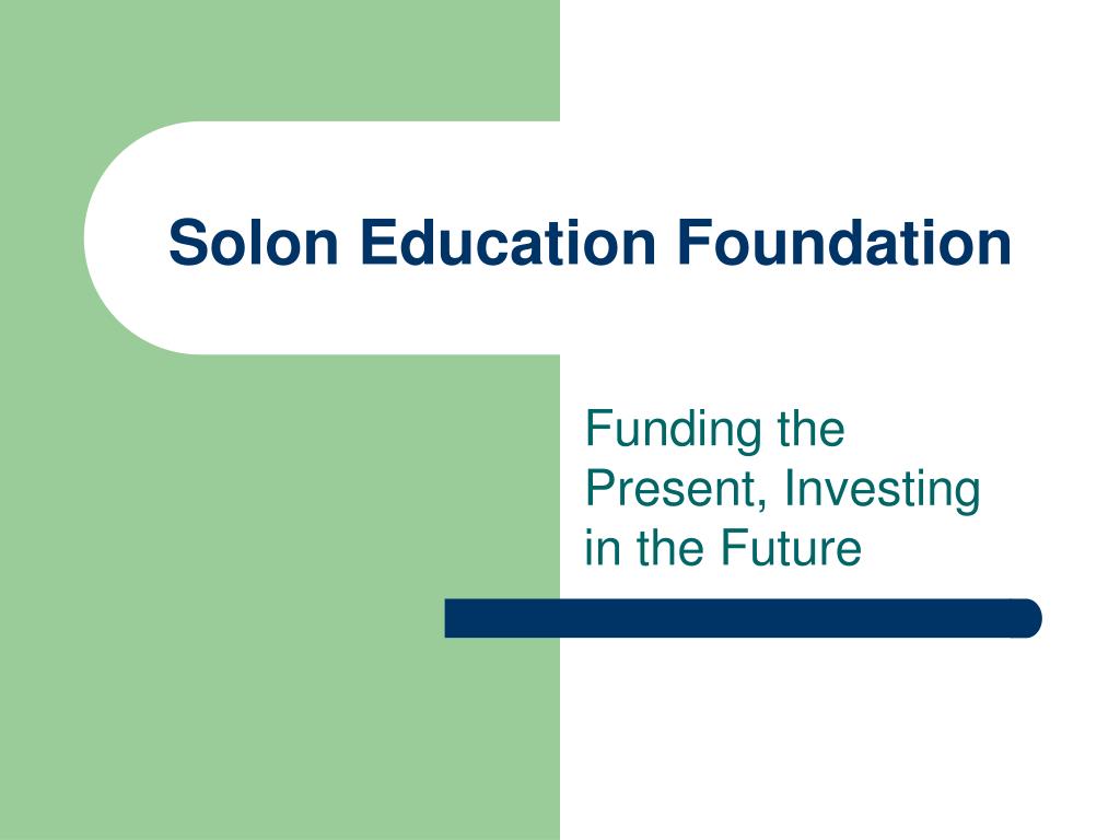 PPT - Solon Education Foundation PowerPoint Presentation, free download ...