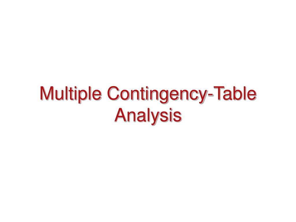 PPT - Multiple Contingency-Table Analysis PowerPoint Presentation, free ...