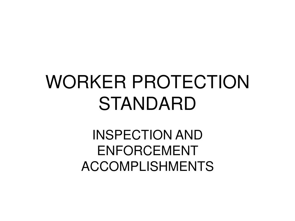 PPT - WORKER PROTECTION STANDARD PowerPoint Presentation, free download ...