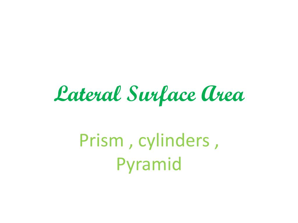 PPT - Lateral Surface Area PowerPoint Presentation, free download - ID ...