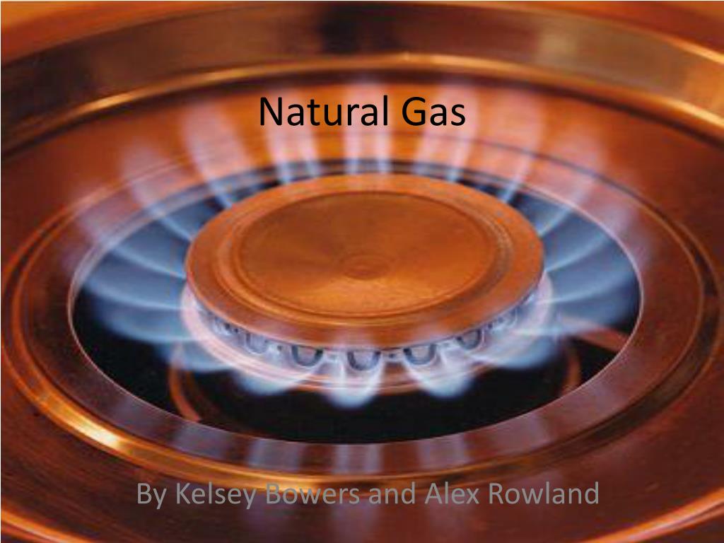 PPT - Natural Gas PowerPoint Presentation, free download - ID:5871322