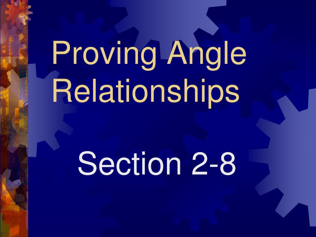 PPT - Proving Angle Relationships PowerPoint Presentation, free ...