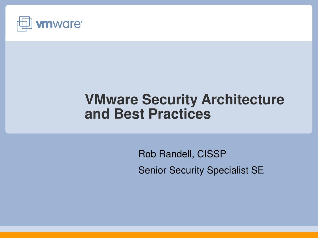 PPT - VMware Security Architecture and Best Practices PowerPoint ...