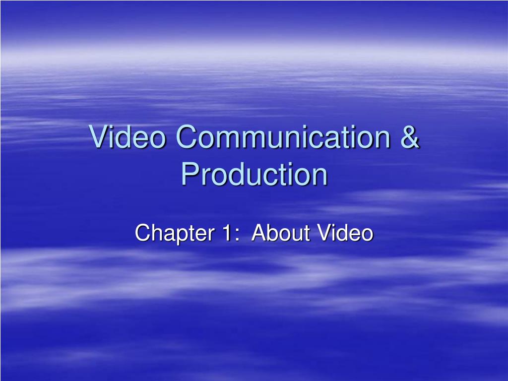 PPT - Video Communication & Production PowerPoint Presentation - ID:5872055