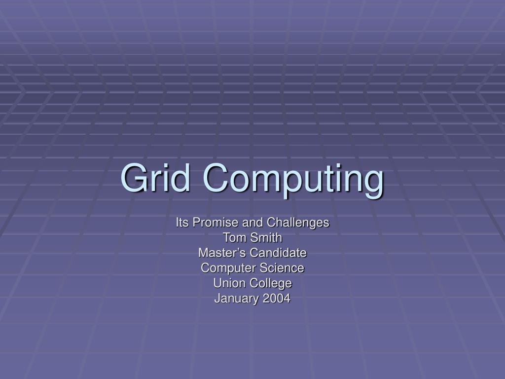 PPT - Grid Computing PowerPoint Presentation, free download - ID:5873131