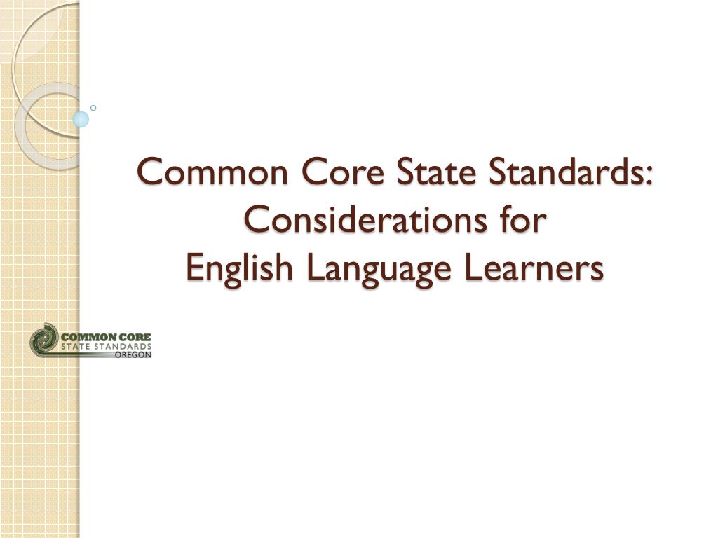 PPT - Common Core State Standards: Considerations for English Language ...
