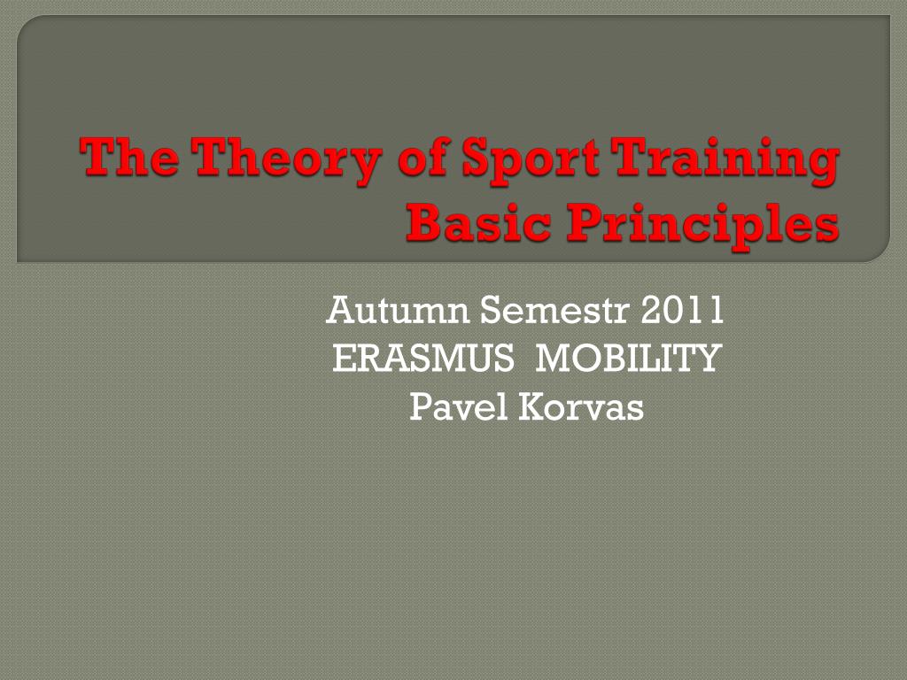 PPT - The Theory of Sport Training Basic Principles PowerPoint ...